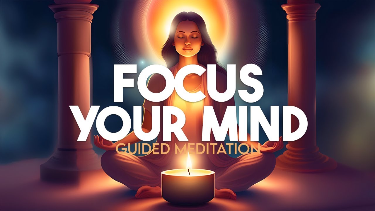 Unlock Your Focus And Concentration in Just 5 Minutes (Guided ...