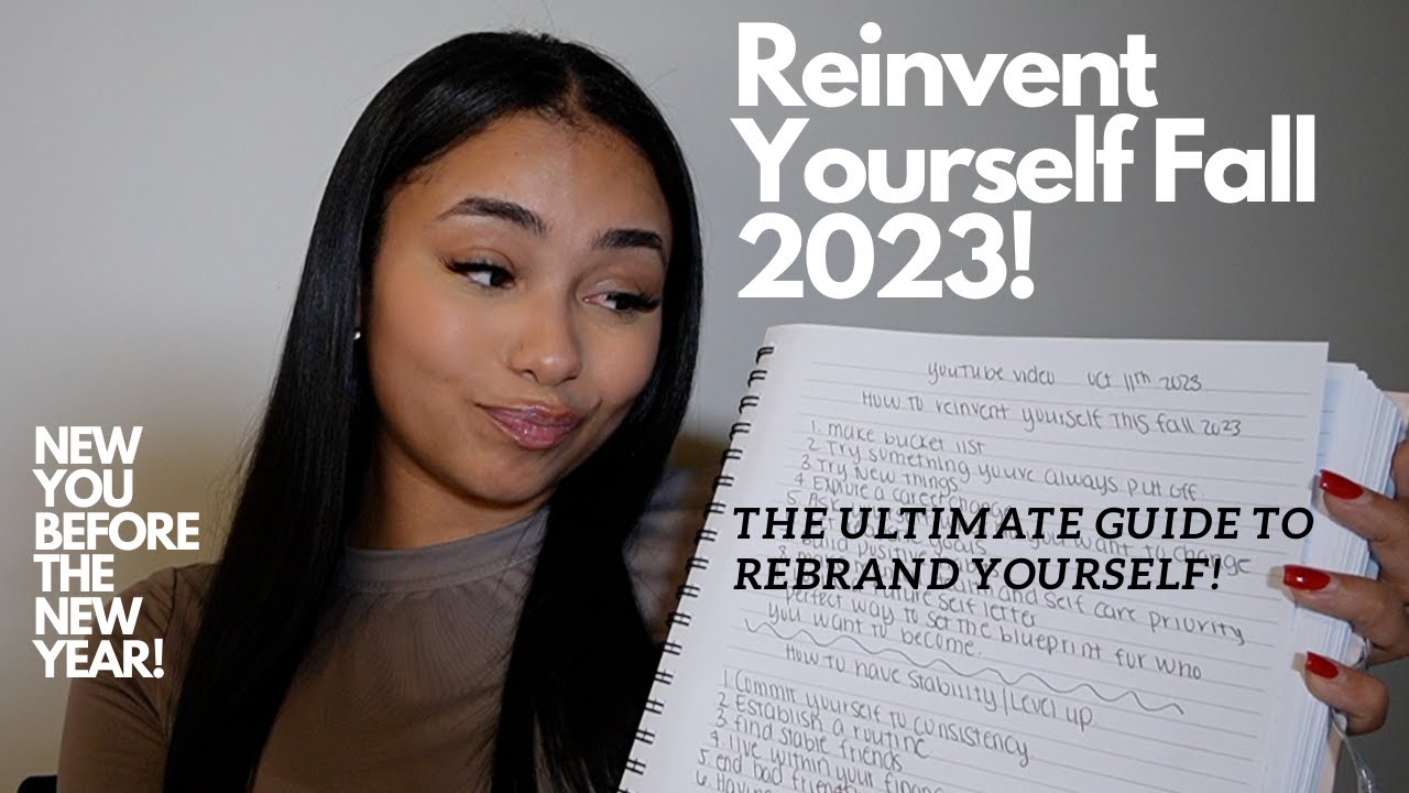 HOW TO REBRAND & REINVENT YOURSELF FALL 2023 | TIPS & ADVICE. The Ultimate Guide. - YouTube