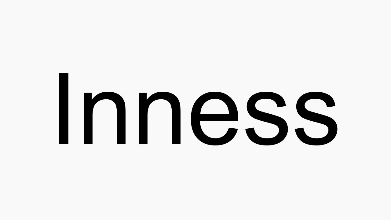 How to pronounce Inness - YouTube