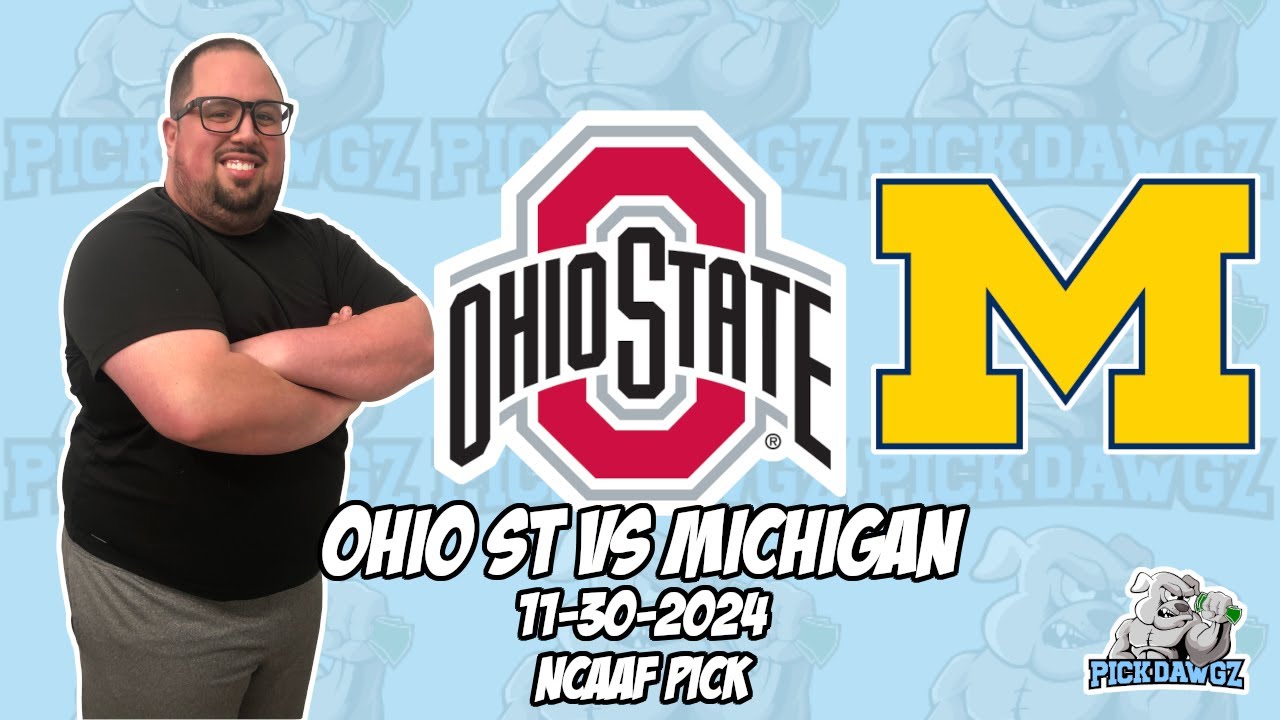 Ohio State vs Michigan 11/30/24 College Football Picks & Predictions ...