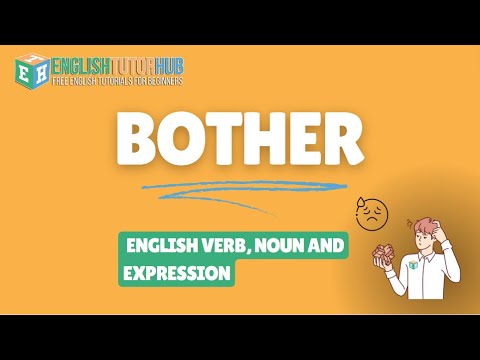 BOTHER – English verb, noun and expression - YouTube