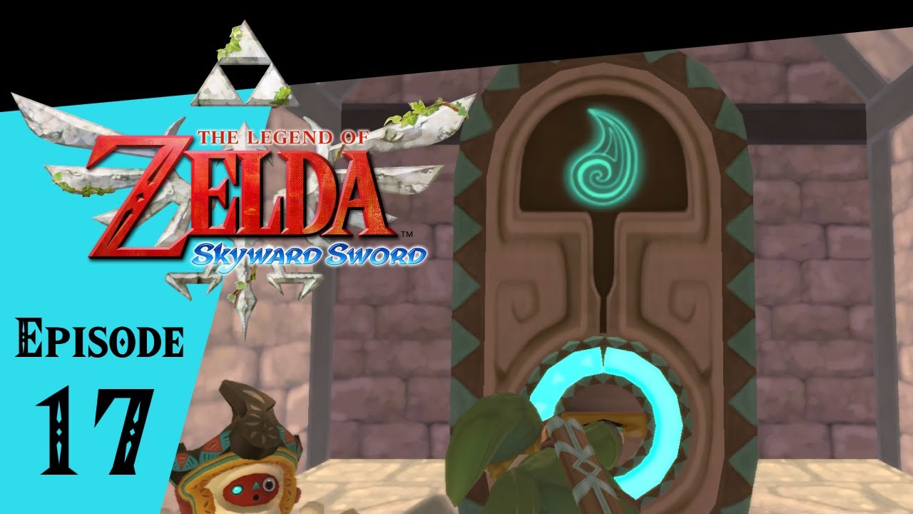 The Legend of Zelda: Skyward Sword - Episode 17: "Ancient Tech" - YouTube