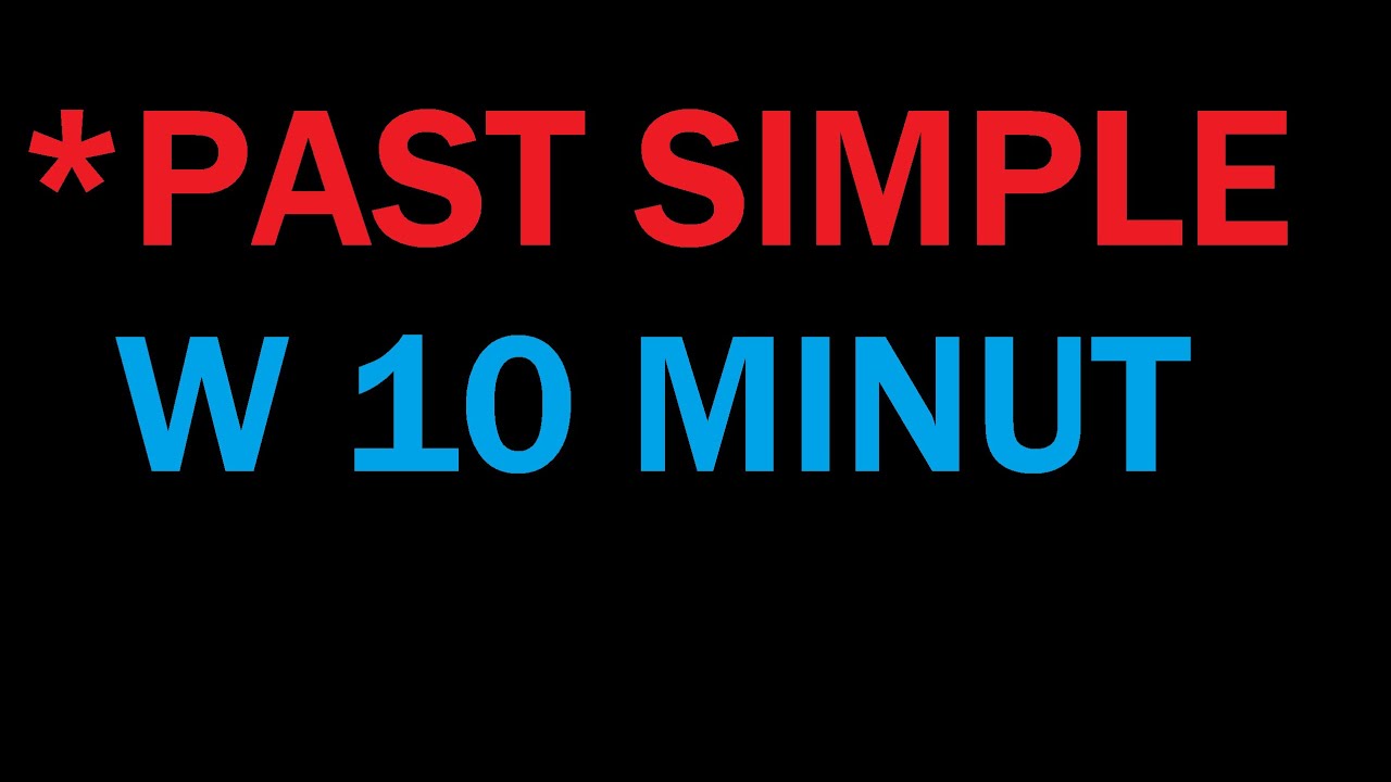 Past Simple Czas przeszły | Angielski - YouTube