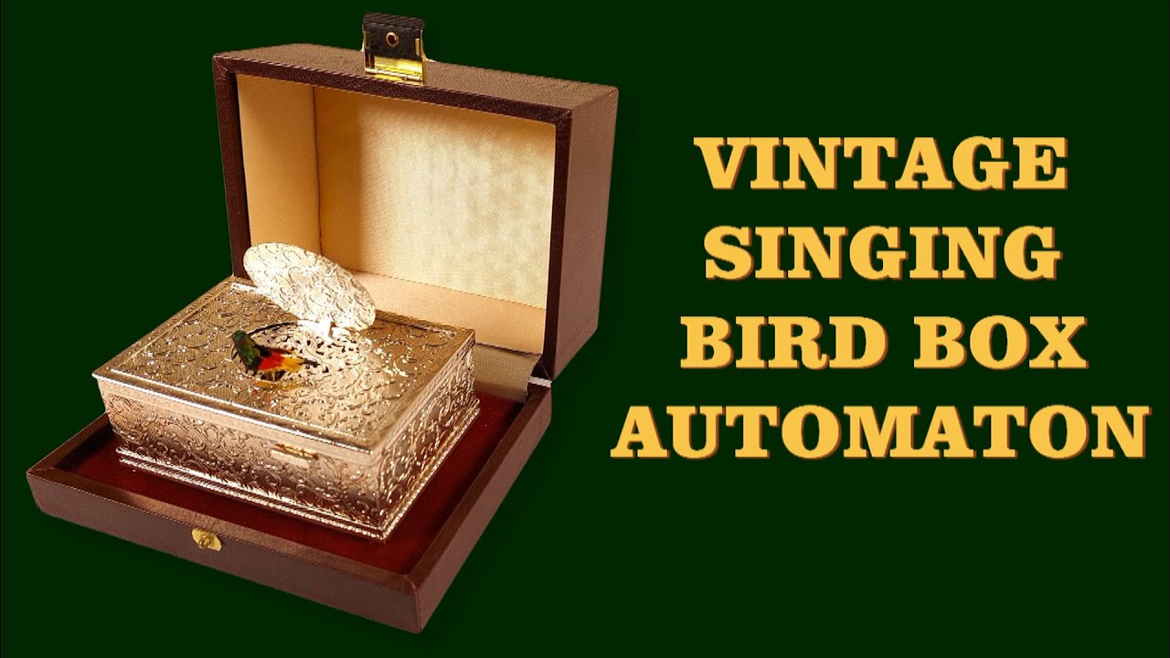 Vintage Singing Bird Box Automaton - YouTube