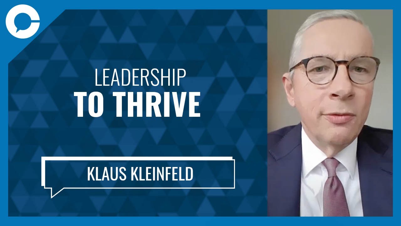 Leadership to Thrive (w/ Klaus Kleinfeld) - YouTube