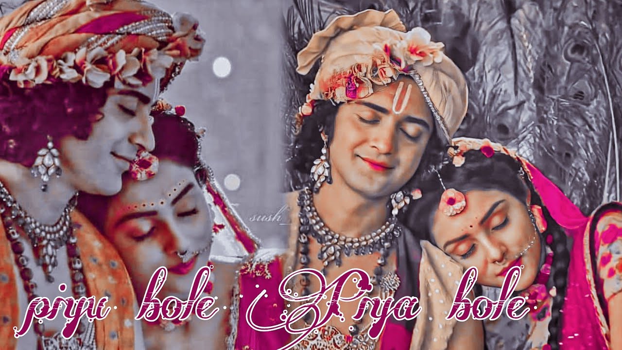 piyu bole Piya bole ft radha krishna 💝@manmohini_soul57 requested vm ...