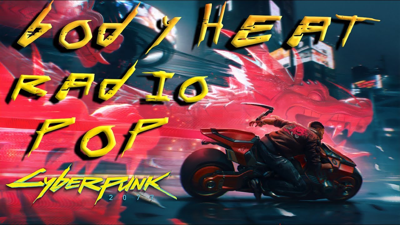 98.7 Body Heat Radio | Cyberpunk 2077 Radio | Pop Music - YouTube