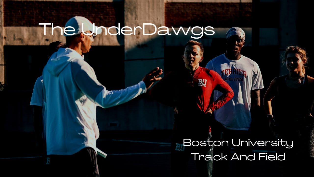 BOSTON UNIVERSITY TRACK AND FIELD DOCUSERIES |EP. 3| THE UNDERDAWGS ...