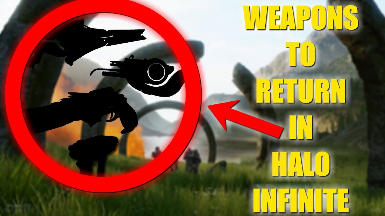 Top 7 Weapons To RETURN In Halo Infinite - YouTube