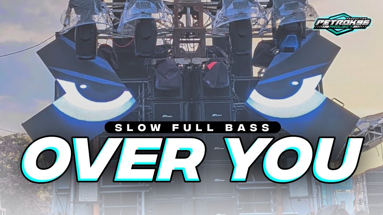 DJ OVER YOU SLOW FULL BASS TERBARU - YouTube