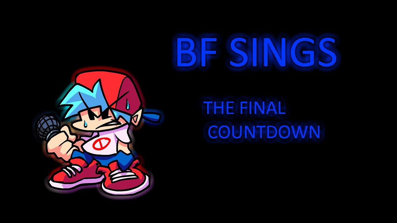 BF Sings The Final Countdown | FNF Custom - YouTube