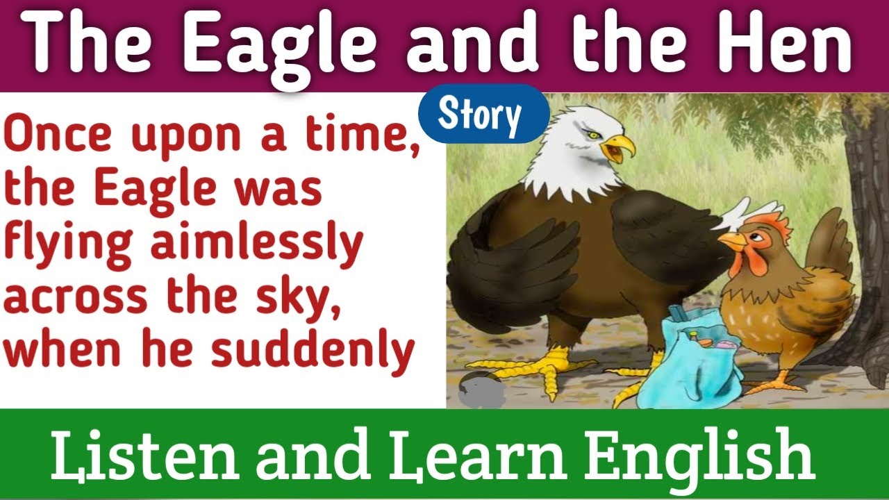 The Eagle and The Hen - English Story | Learn English through Story ...