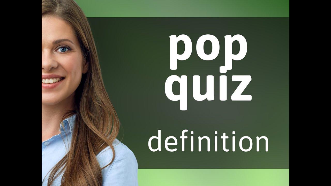 Pop quiz | what is POP QUIZ definition - YouTube