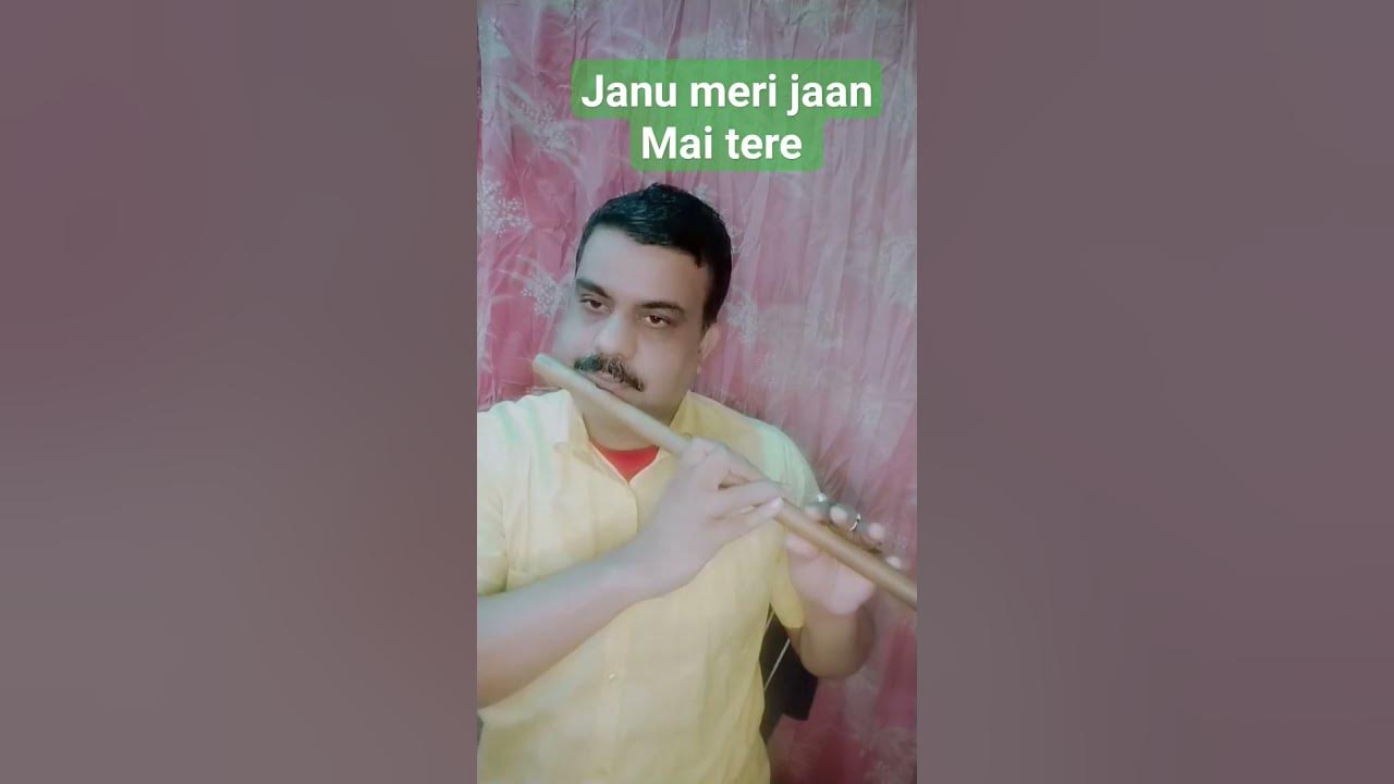 Janu meri jaan Mai tere flute cover. - YouTube