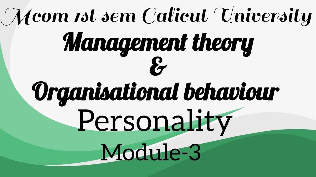 Management theory and organizational behaviour mcom 1st sem personality ...