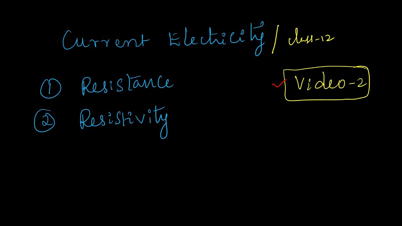 RESISTANCE AND RESISTIVITY /CLASS-12/IIT-JEE/NEET/CBSE/GRADE-10, PART-2 ...