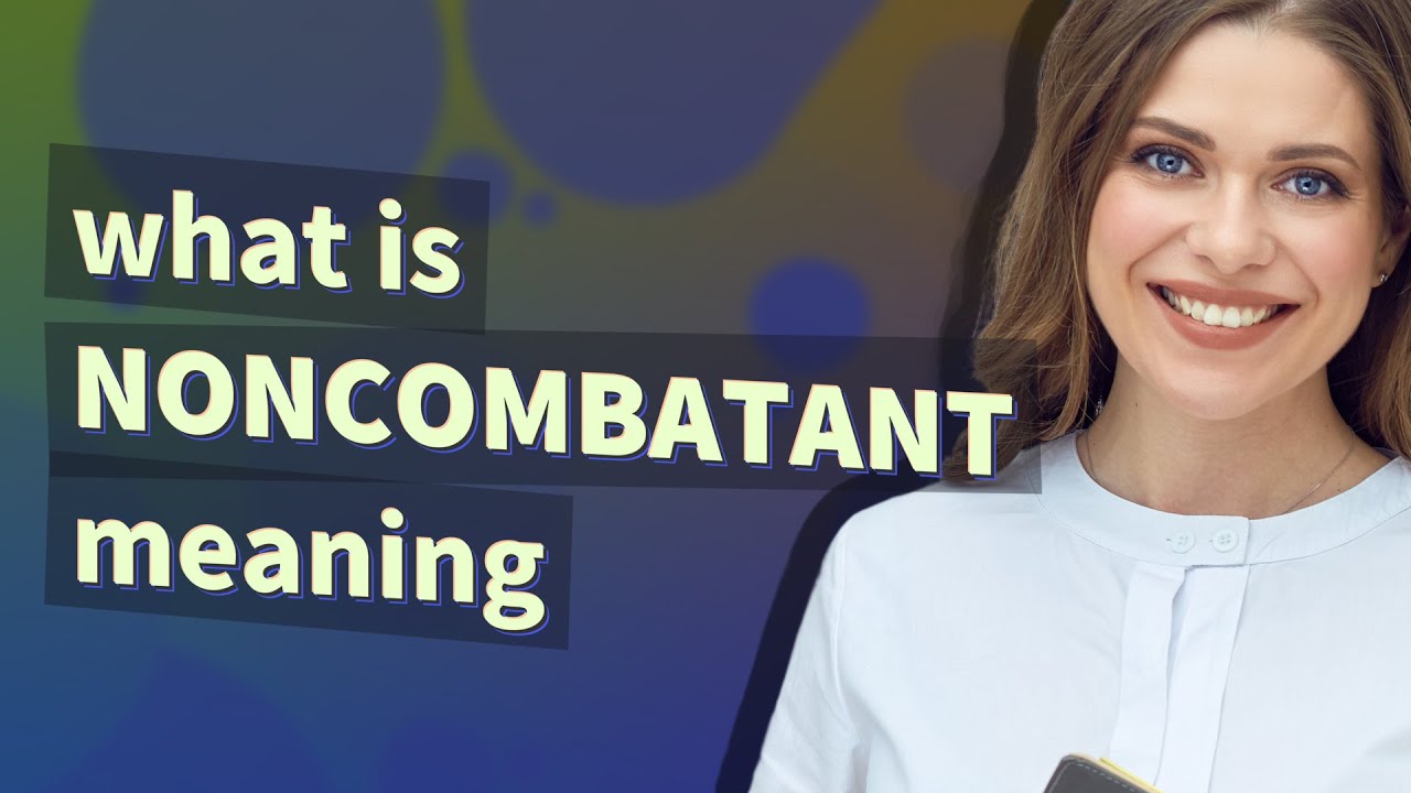 Noncombatant | meaning of Noncombatant - YouTube