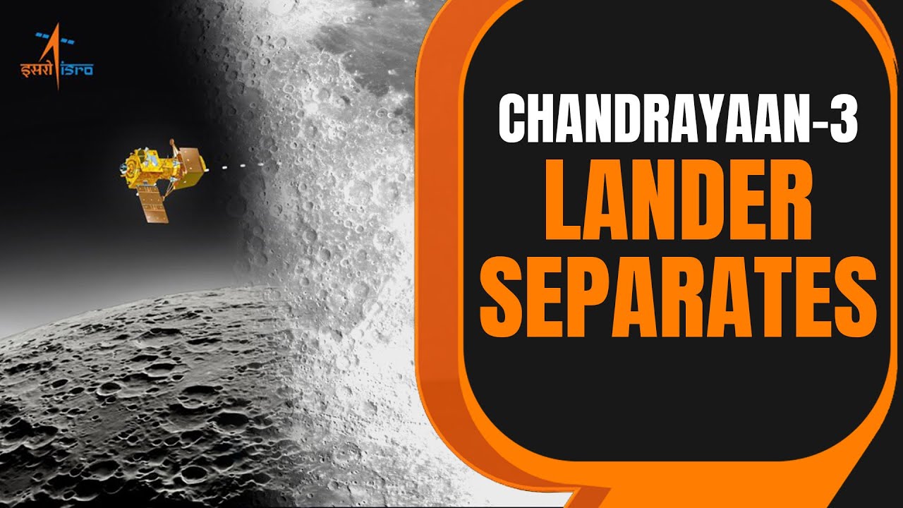 ISRO | Chandrayaan-3's Vikram Lander Successfully Separates | News9 ...