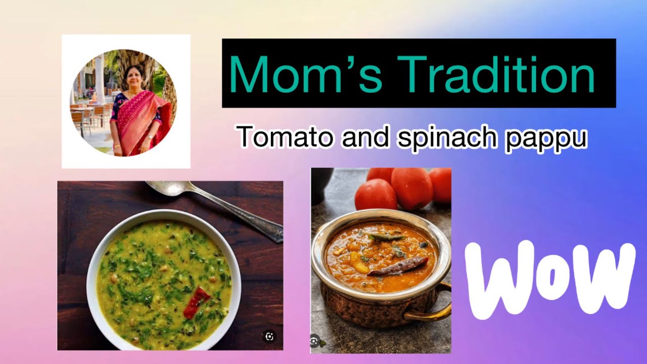 Delicious and Nutritious tomato & Spinach Pappu | - Mom’s Tradition 😍 ...