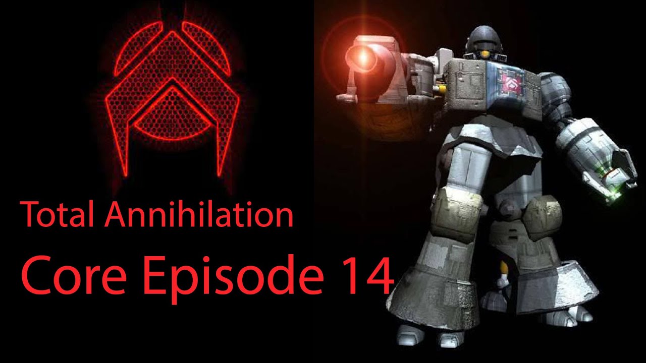 Carrier Killers - Total Annihilation Core Campaign, Episode 14 - YouTube