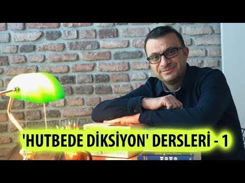 'HUTBEDE DİKSİYON' DERSLERİ -1  (Sunan: Nisan Kumru)