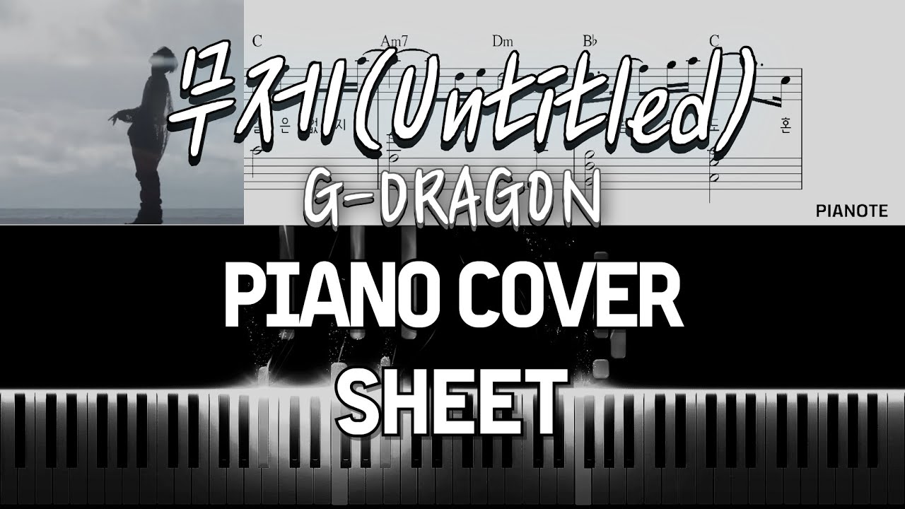 G-DRAGON(지드래곤) '무제(無題)(Untitled, 2014)' [Piano Cover +Sheets] [피아노 + 악보 ...