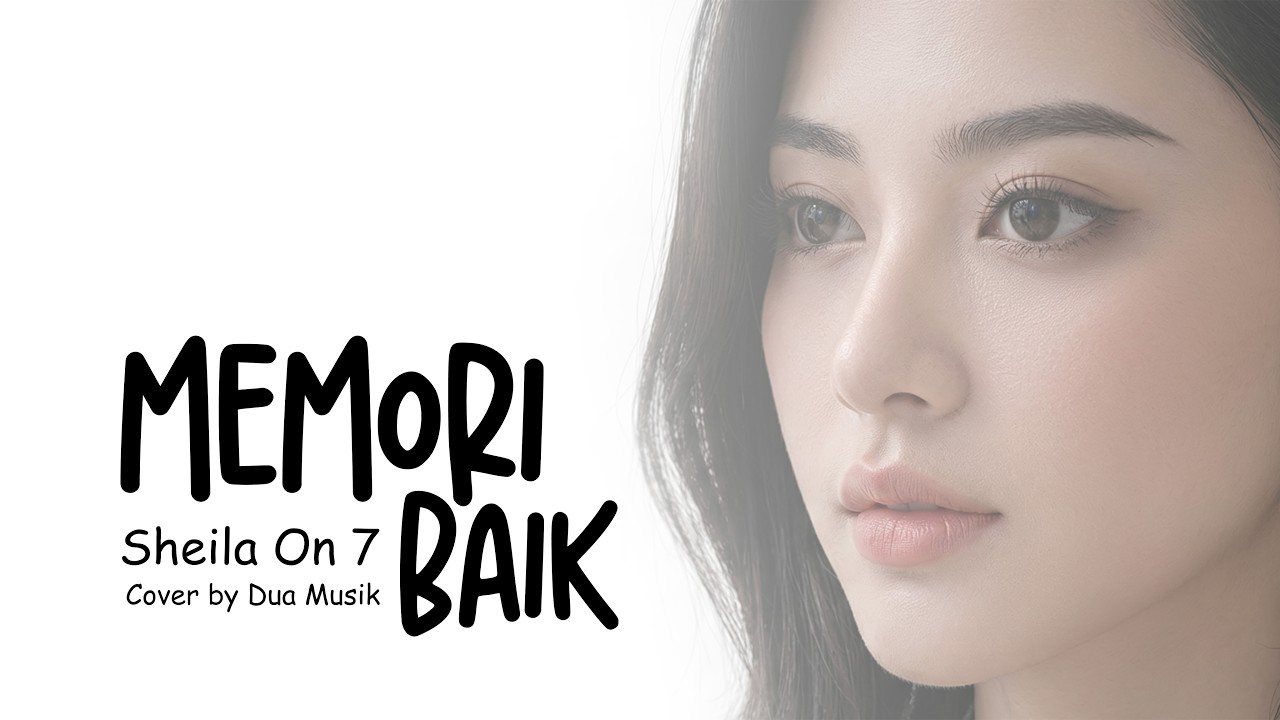 Sheila on 7 - Memori Baik | Cover By Dua Musik - YouTube