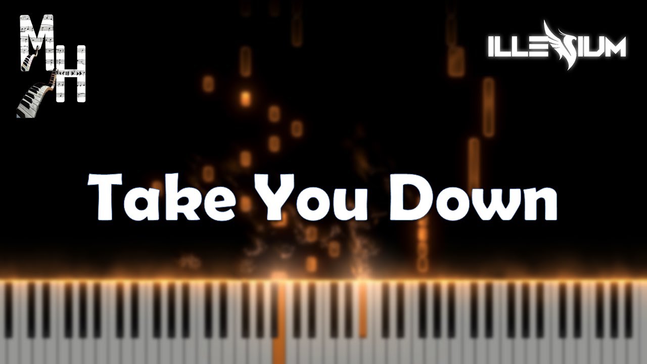 ILLENIUM - Take You Down | Piano Cover + Sheets + MIDI | Magic Hands - YouTube