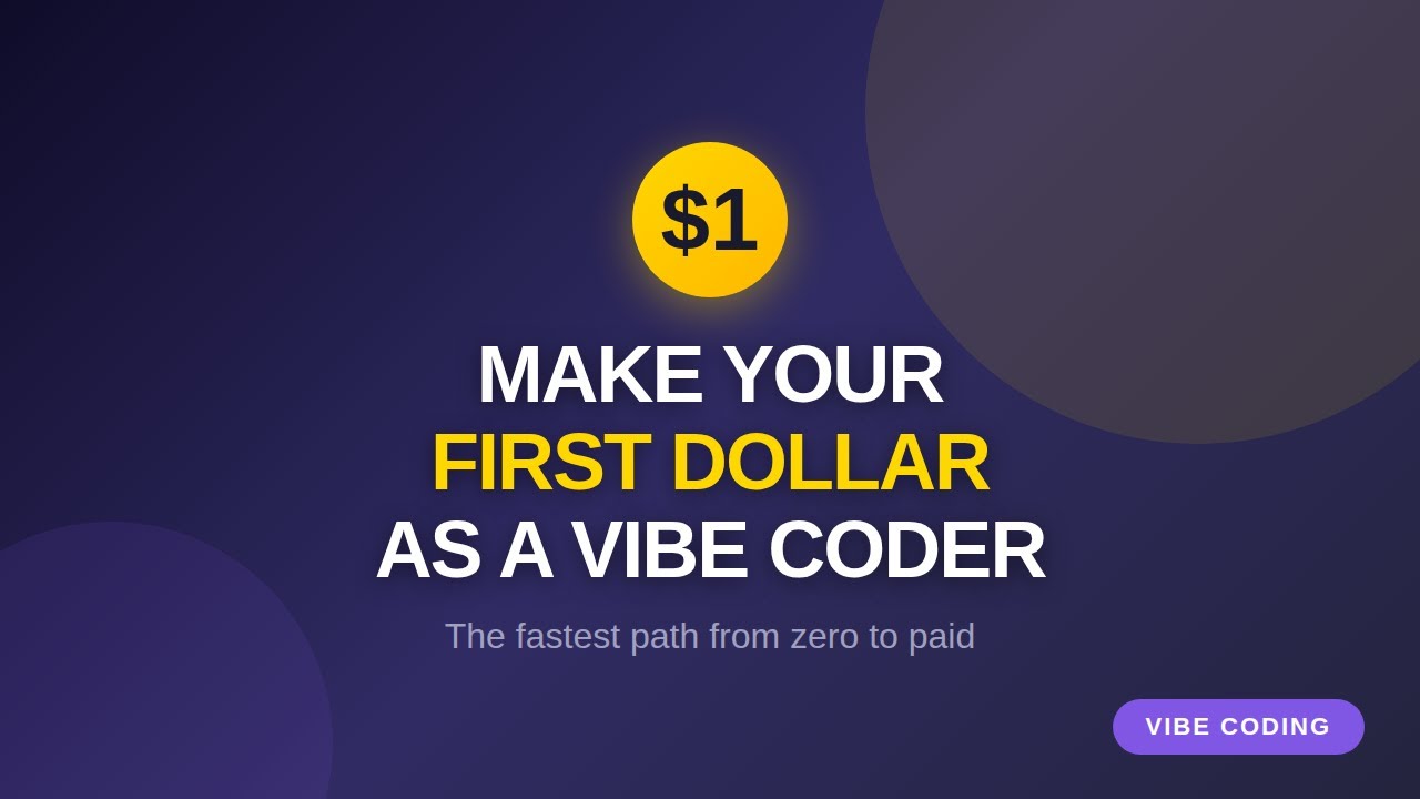 Make Your First Dollar as a Vibe Coder - YouTube