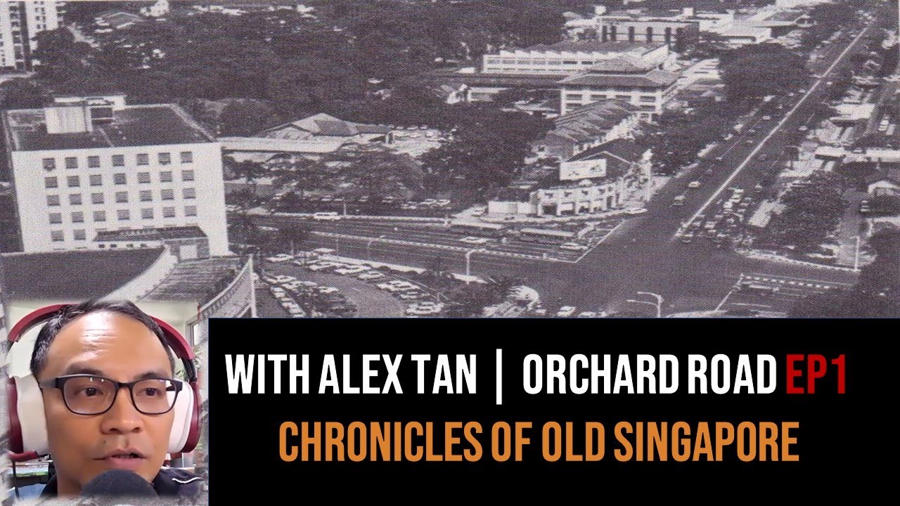 Chronicles of Old Singapore | Alex Tan – Old Orchard Road, Koek Road ...