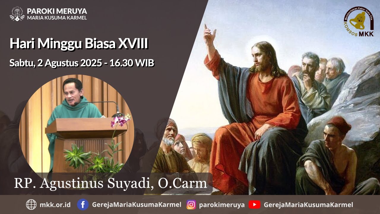Homili RP. Agustinus Suyadi, O.Carm - Sabtu, 2 Agustus 2025 - 16.30 WIB ...
