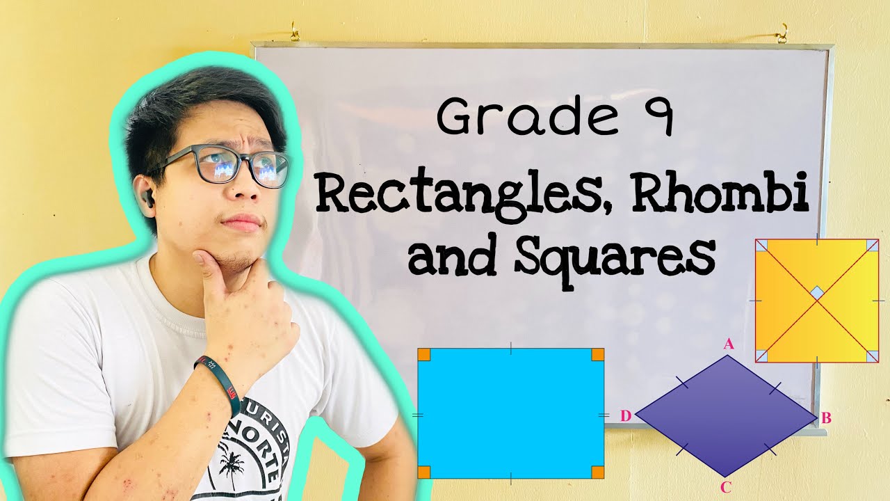 Grade 9: Rectangles, Rhombi and Squares - YouTube