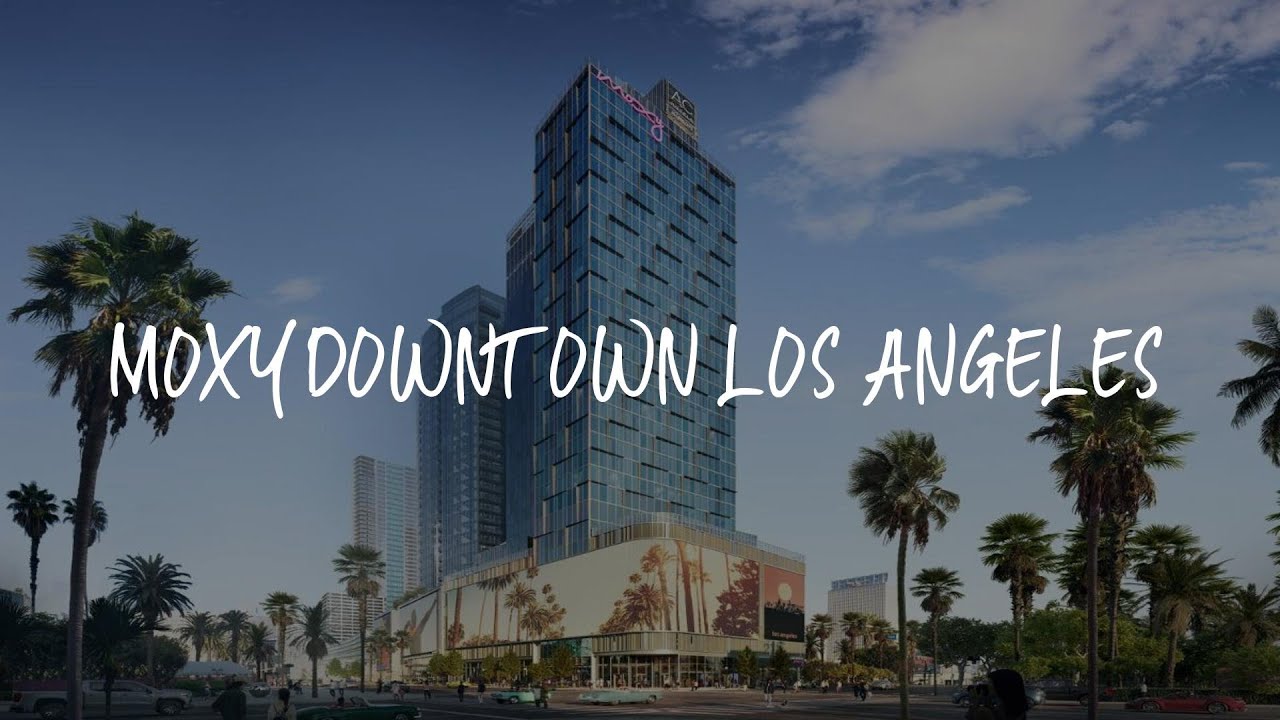 Moxy Downtown Los Angeles Review - Los Angeles , United States of ...