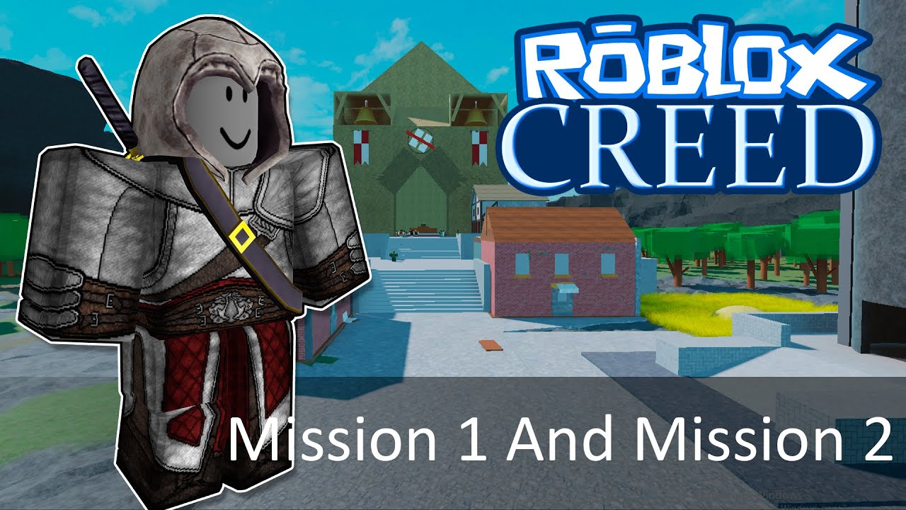 Roblox Creeds: Mission 1 and Mission 2 - YouTube