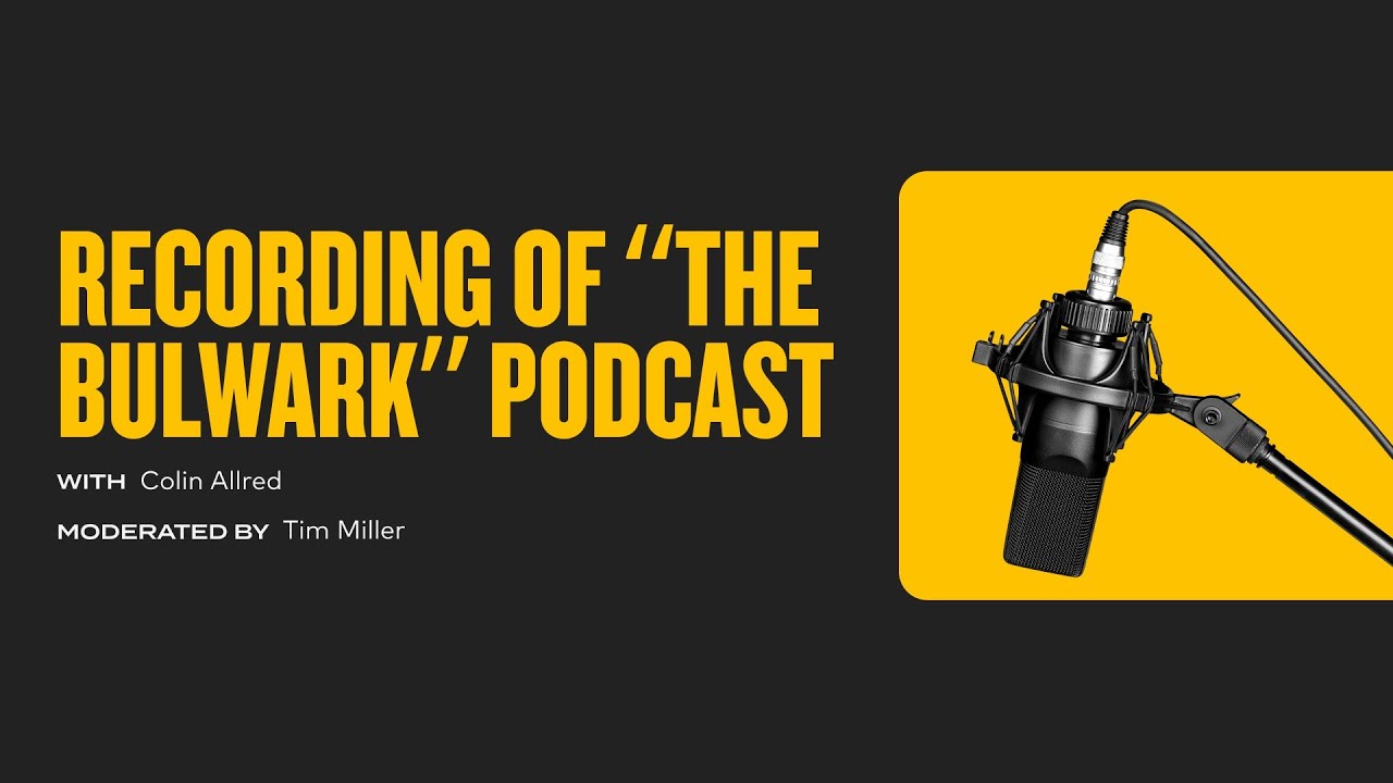 Recording of “The Bulwark” Podcast - YouTube