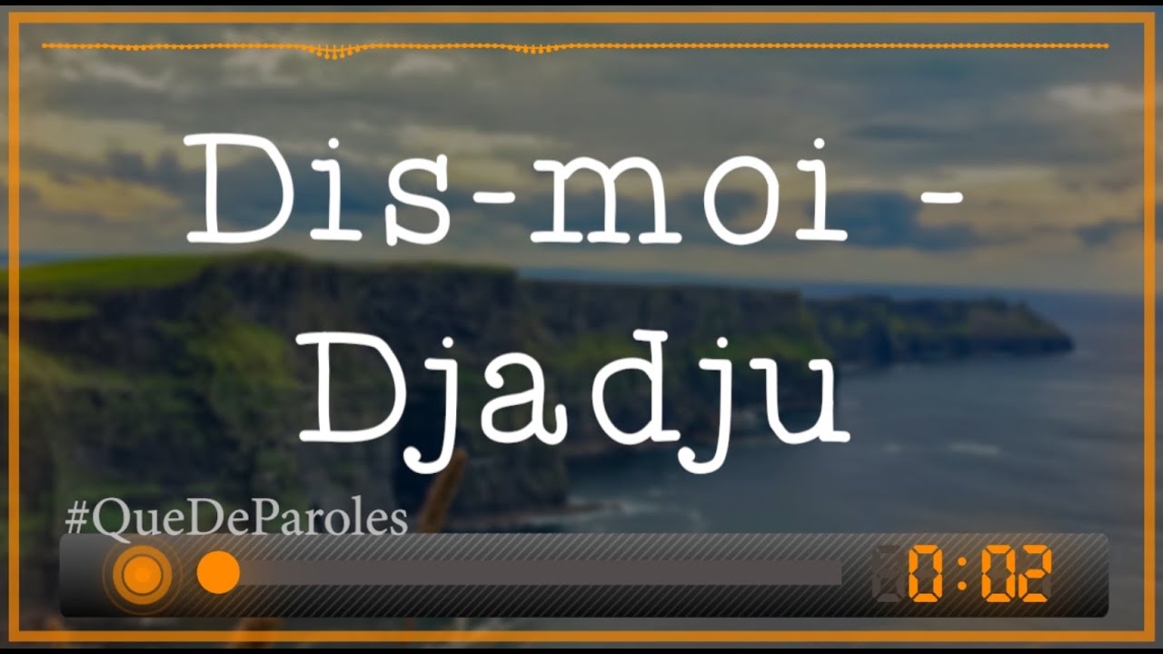 DIS-MOI - DJADJU (PAROLES / LYRICS) - YouTube