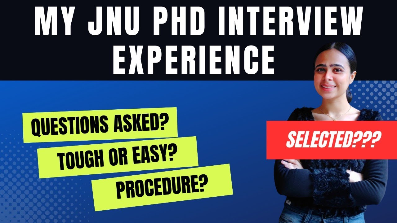 My JNU Ph.D Interview Experience | My First Ph.D Interview Experience ...