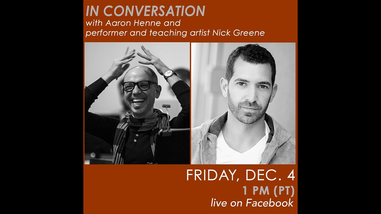 Aaron Henne and performer and teaching artist Nick Greene – In ...