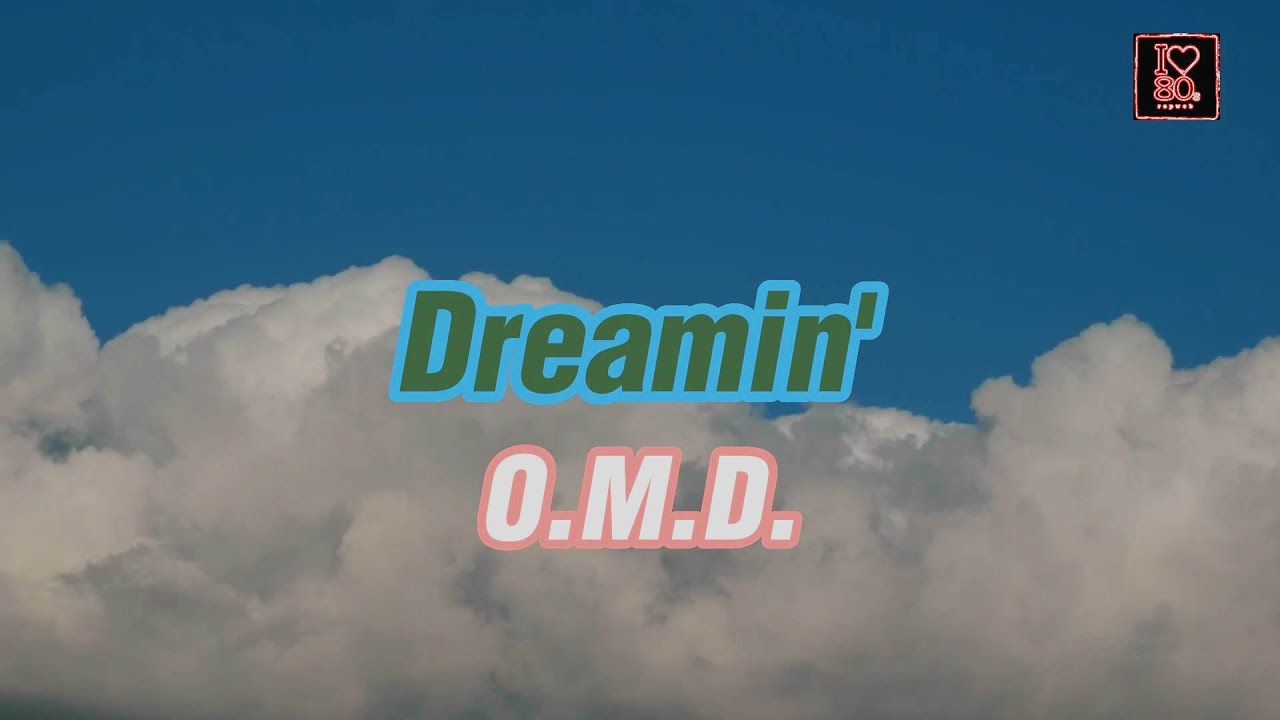O.M.D. - Dreamin' [Karaoke New Wave HD] - YouTube