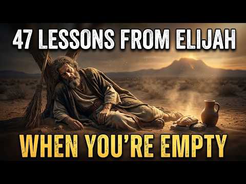 47 Lessons From Elijah That Every Burned-Out Believer Needs to Hear