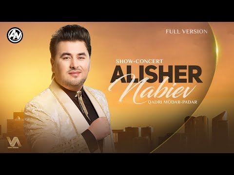 Шоу-консерти Алишер Набиев (Шакли пурра, 2023) «‎Қадри Модар-Падар» | Alisher Nabiev (Full version)