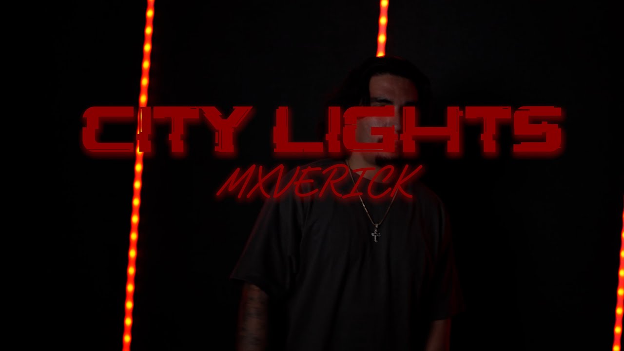MXVERICK - City Lights (Official Music Video) - YouTube