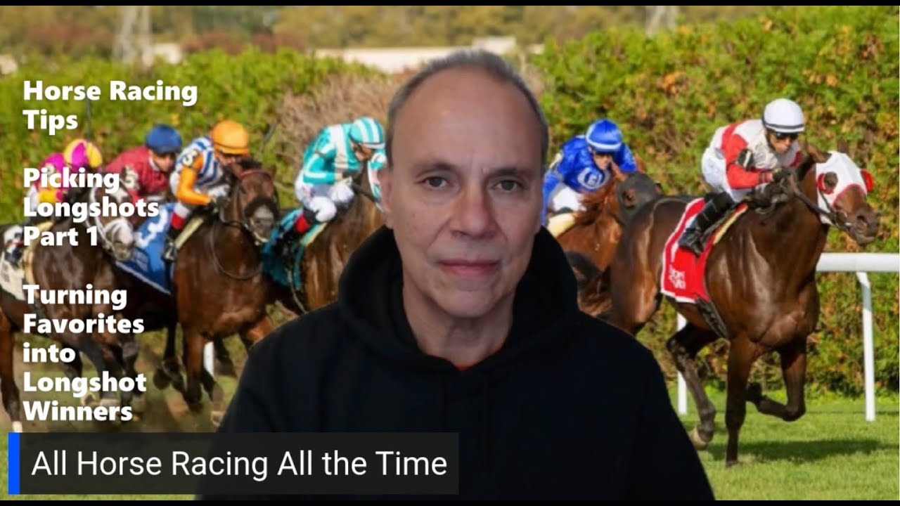 Horse Racing Tips - Picking Longshots Part 1 - Turning Favorites into ...