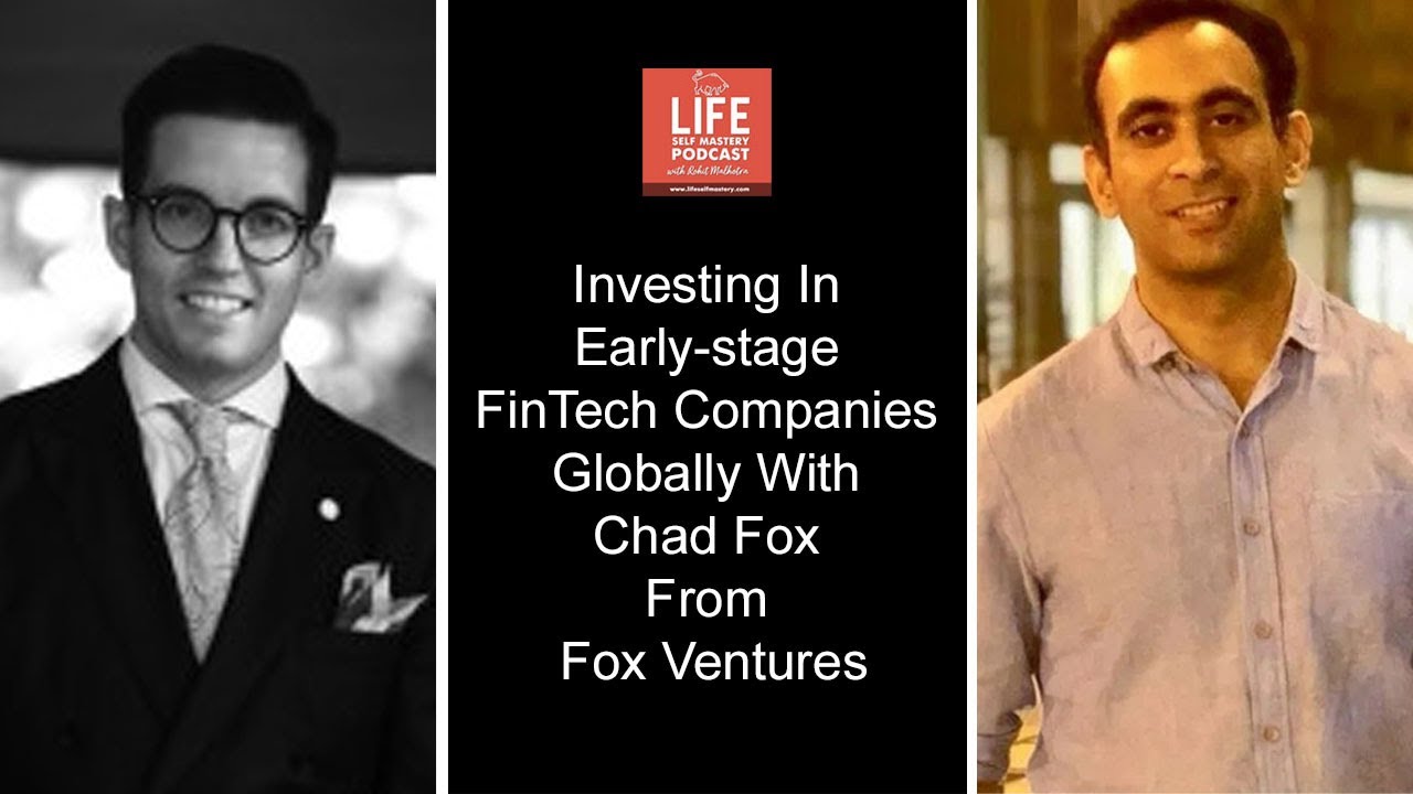 Investing in early-stage FinTech companies globally with Chad Fox from ...