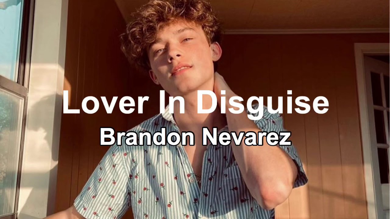 Lover In Disguise- Brandon Nevarez (Lyrics) - YouTube