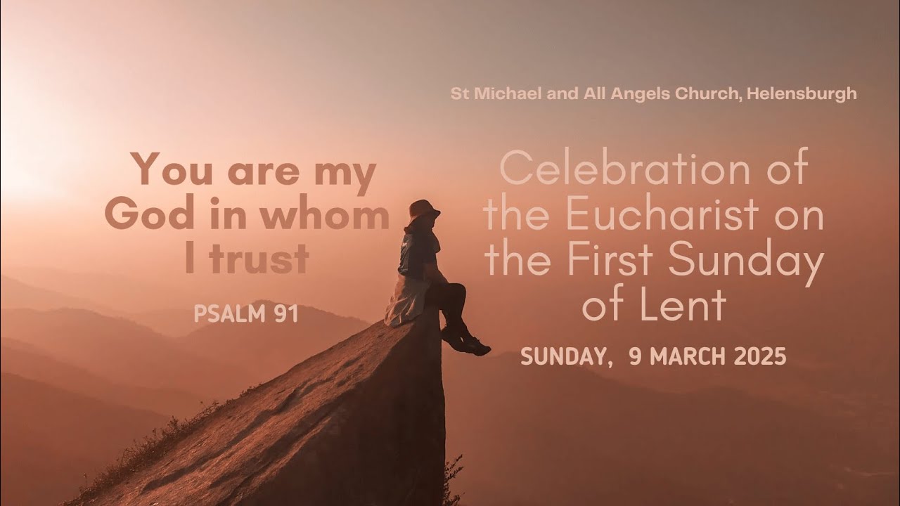 Celebration of the Eucharist on the First Sunday of Lent at St Michaels ...