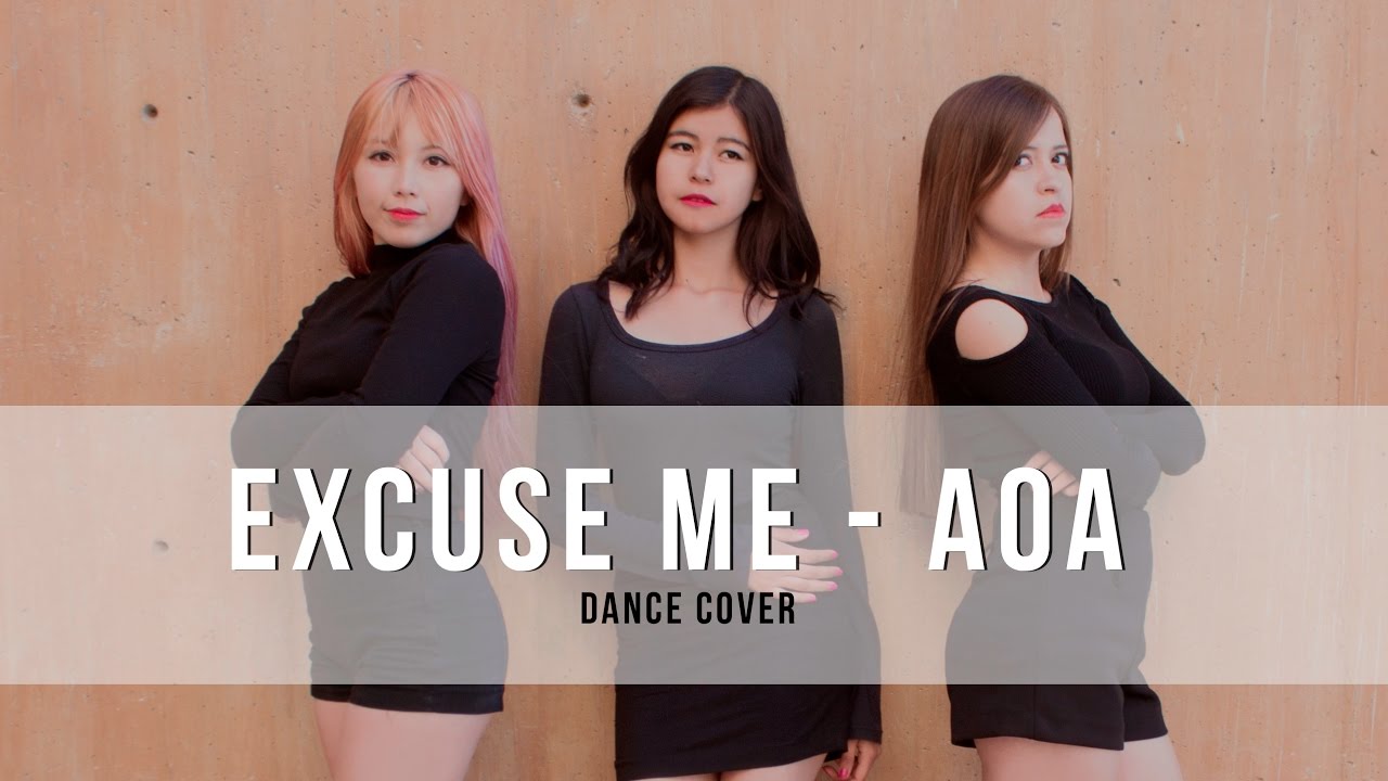 AOA - Excuse Me (익스큐즈 미) Dance Cover [The Essence] - YouTube
