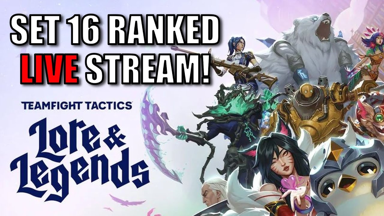 TFT Set 16 Ranked Legends & Lore Live Stream! Teamfight Tactics Guide ...