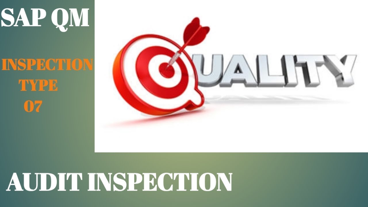 SAP QM Audit Inspection, INSPECTION TYPE 07 - YouTube