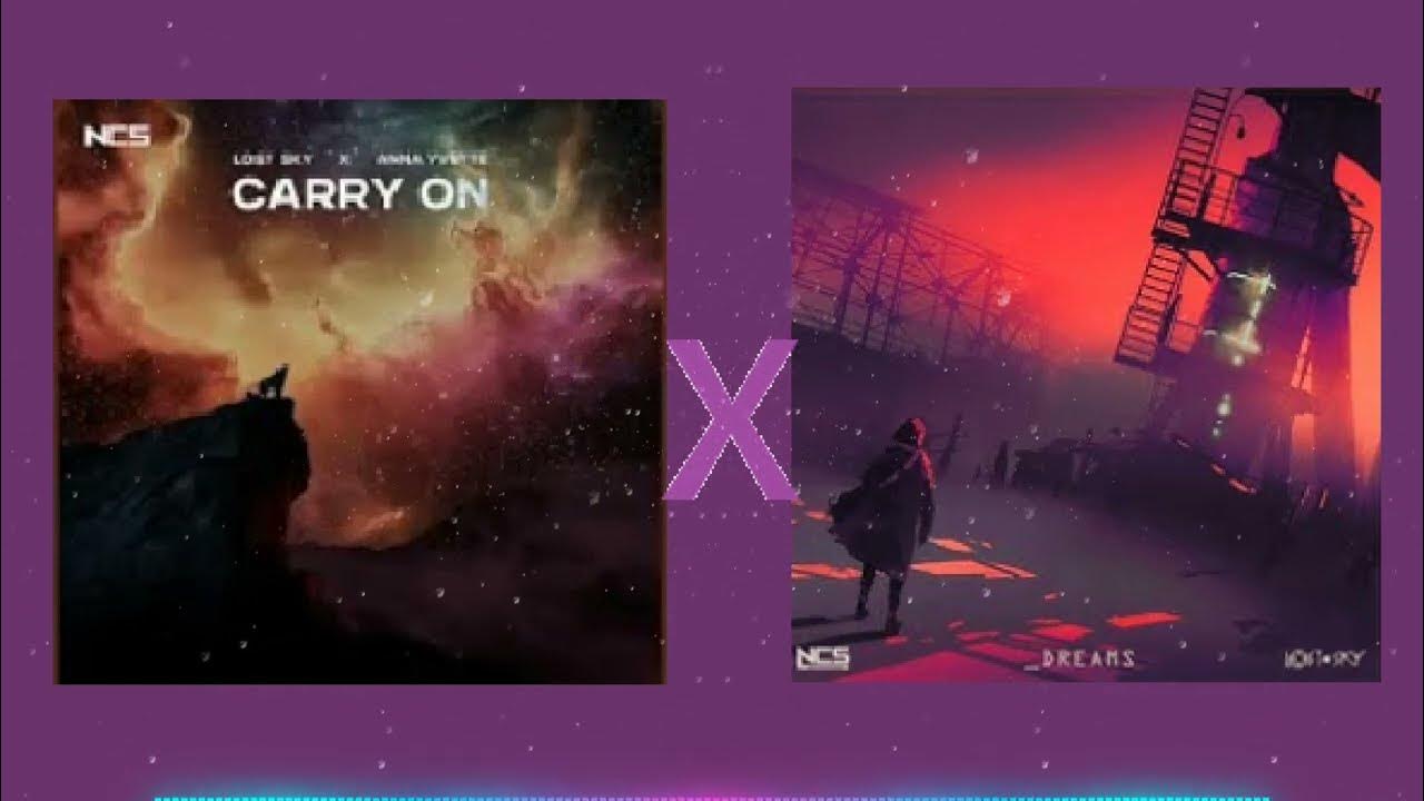 Lost Sky, Anna Yvette - Carry On x Dreams pt. II Mashup (ft. Sara Skinner) | Trap | NCS - YouTube